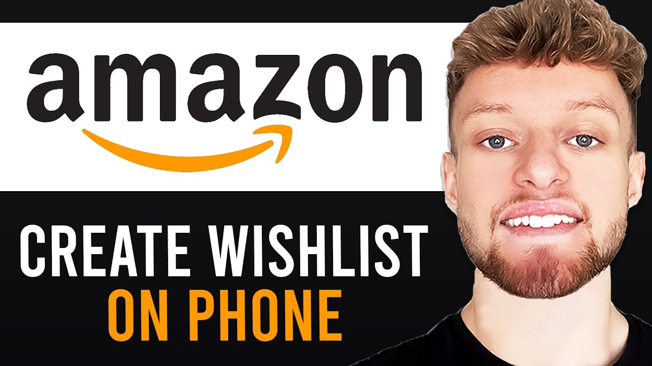 Step-by-Step Guide: Creating an Amazon Mobile Wish List
