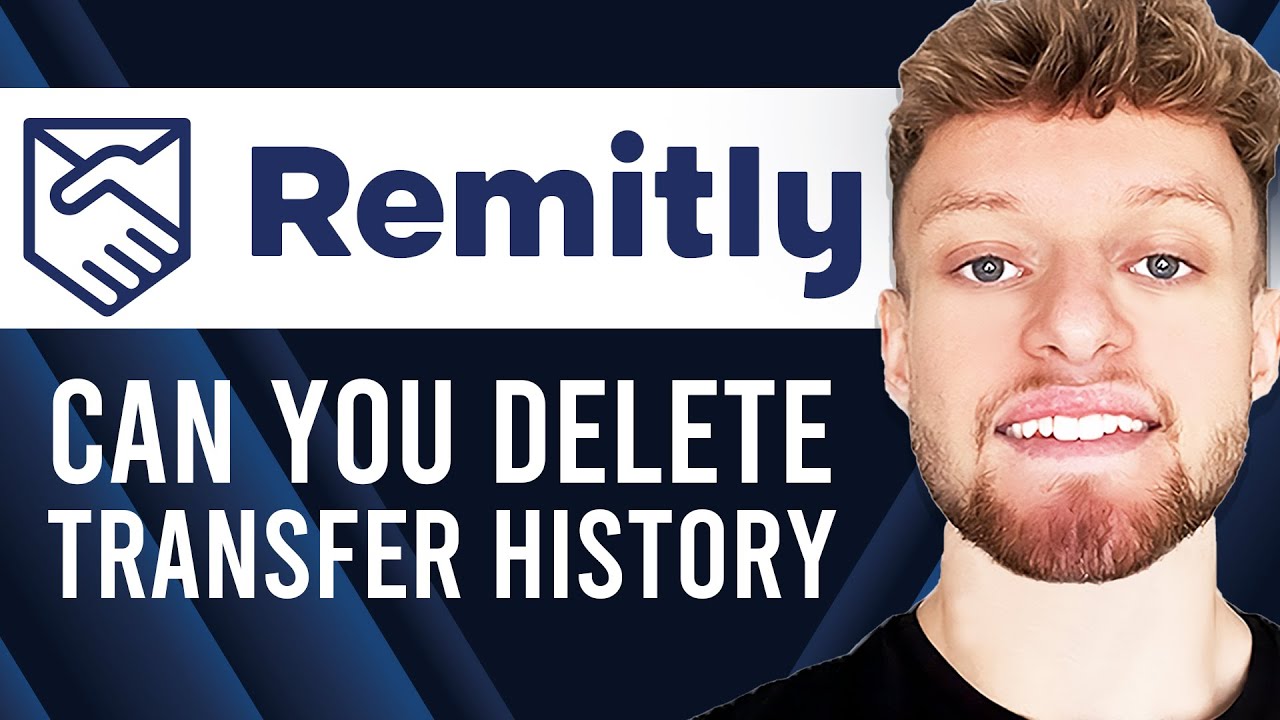 How to Delete Remitly Transfer History: A Step-by-Step Guide